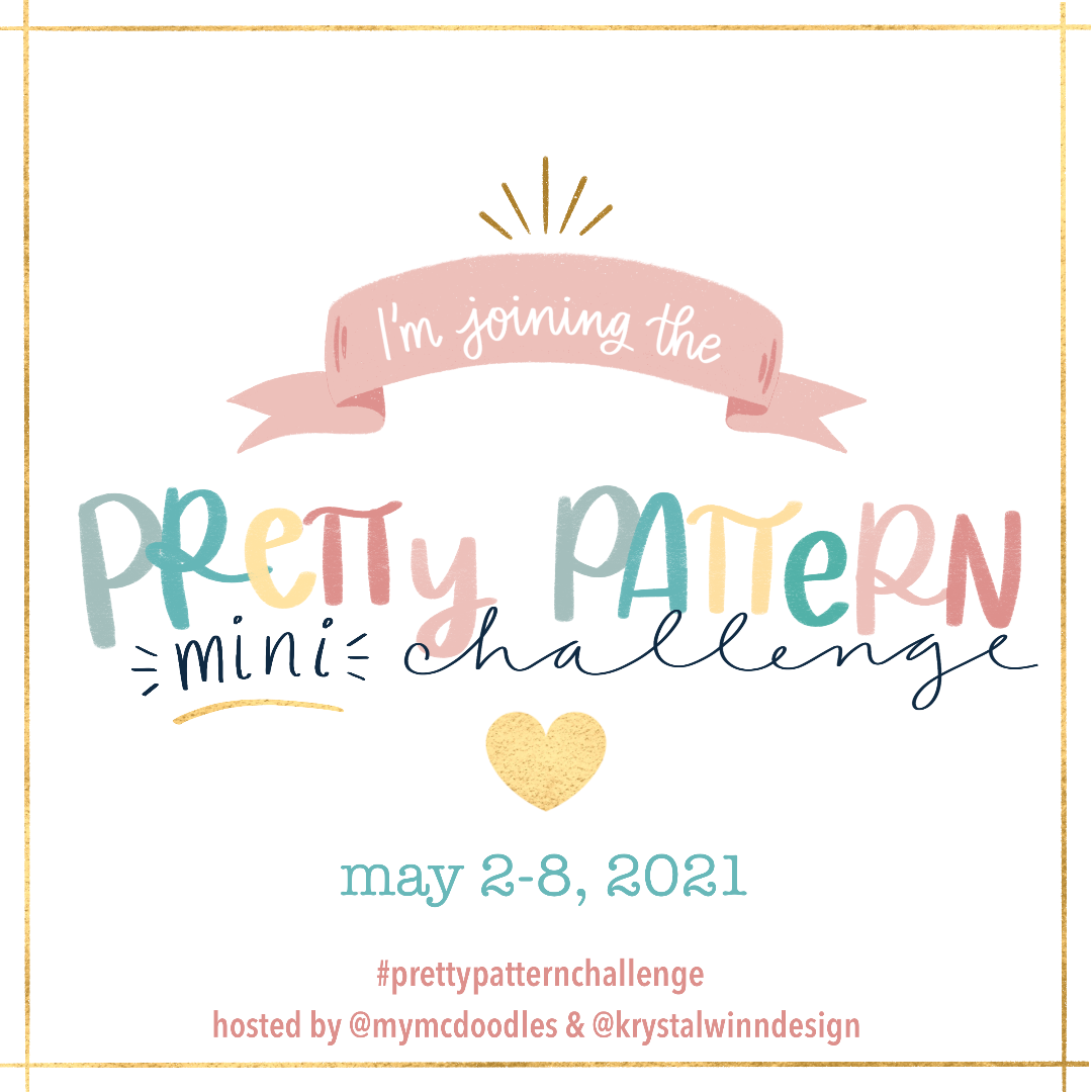 Mini Pretty Pattern Challenge – Krystal Winn